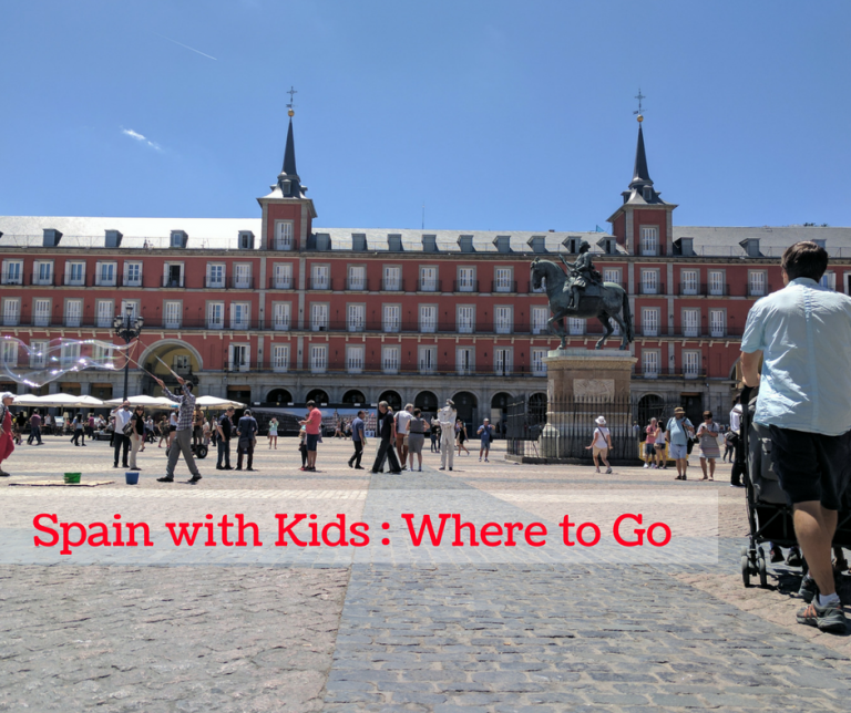 Spain With Kids Itinerary : Where To Go : Parenting To Go