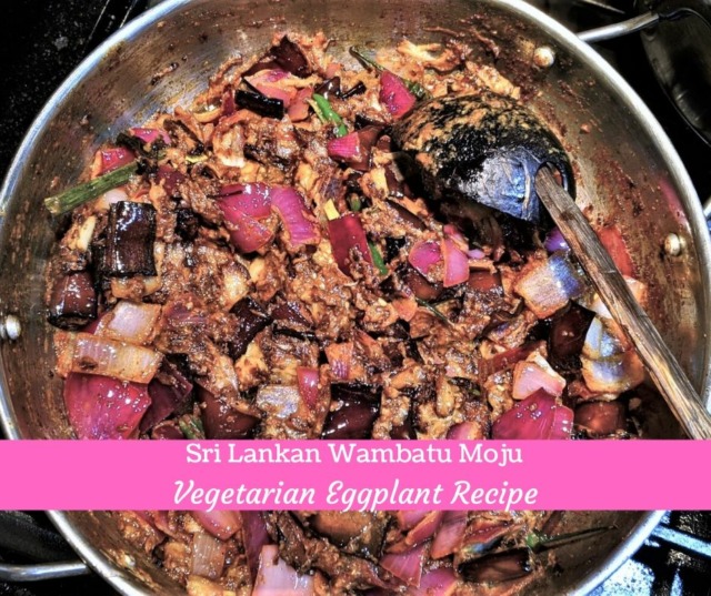 Sri Lankan Eggplant Wambatu Moju | Parenting To Go