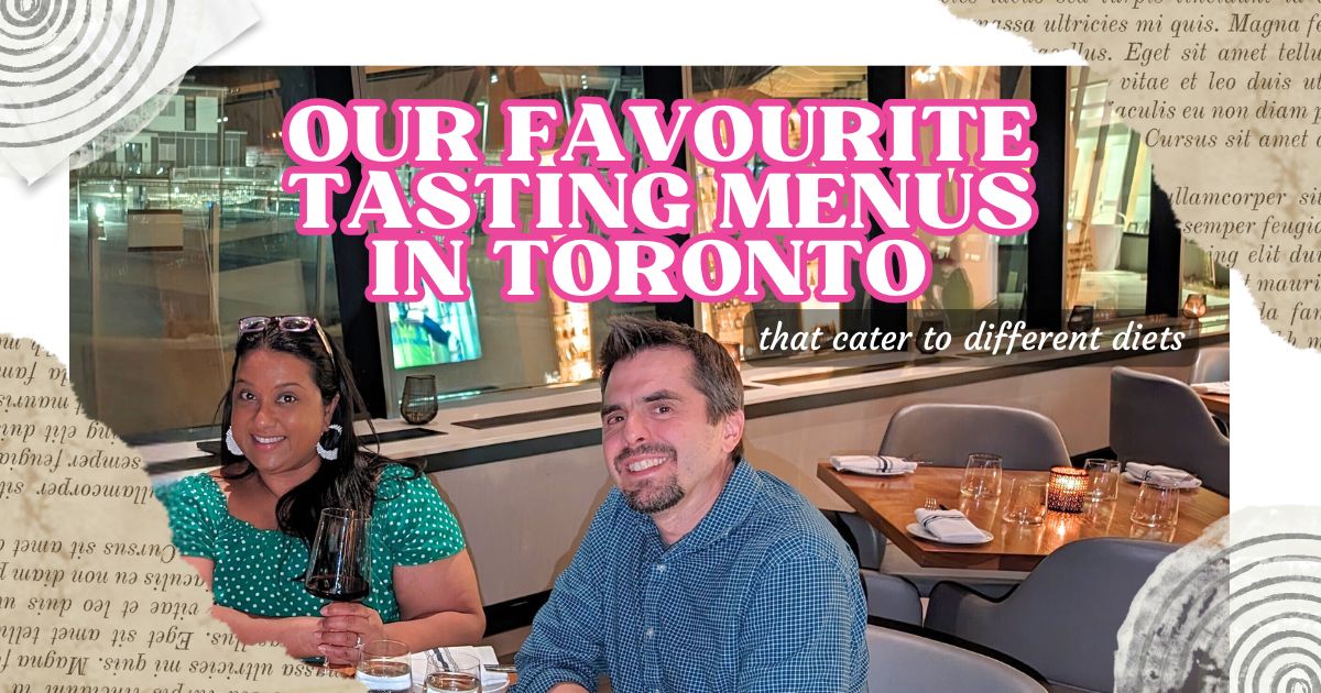 Our Favourite Tasting Menus in Toronto (That Work for Different Diets ...